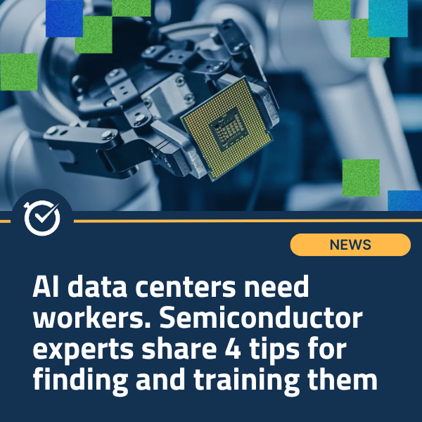 AI data centers need workers. Semiconductor experts share 4 tips for ...