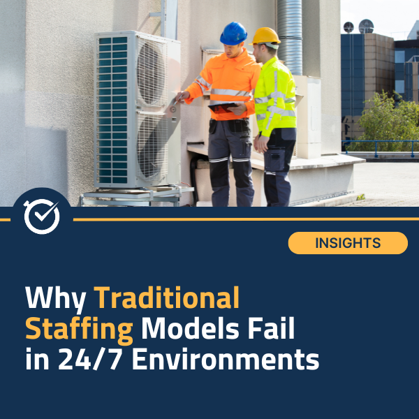 Why Traditional Staffing Models Fail in 24/7 Environments | Uptime Crew